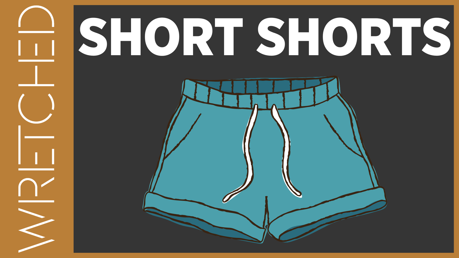 SHORT SHORTS - Wretched