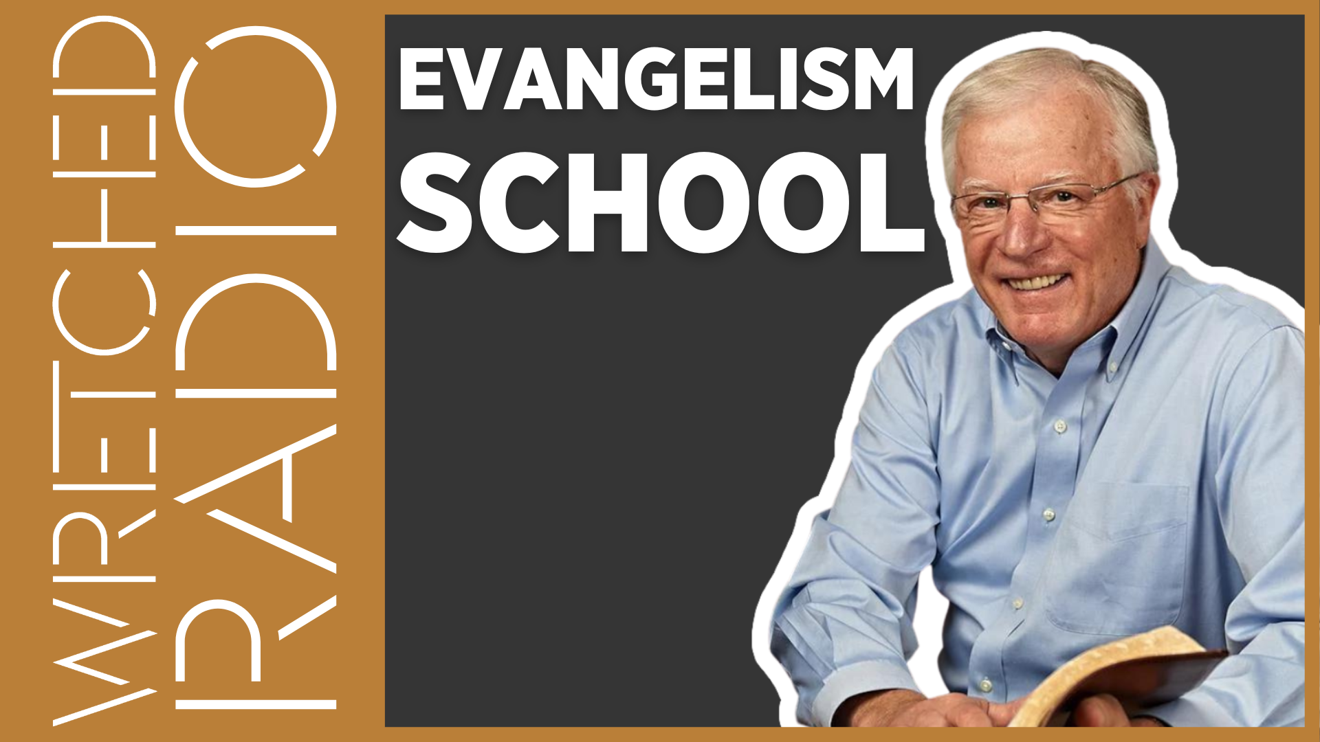 EVANGELISM SCHOOL - Wretched