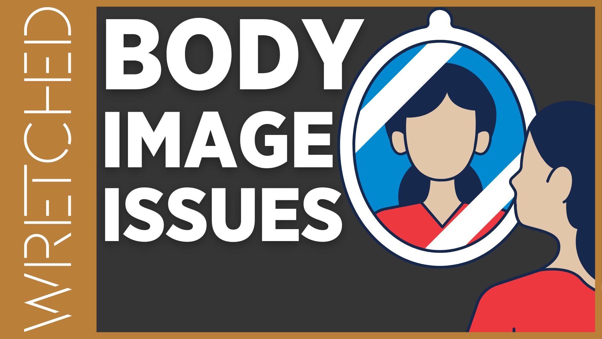 BODY IMAGE ISSUES - Wretched