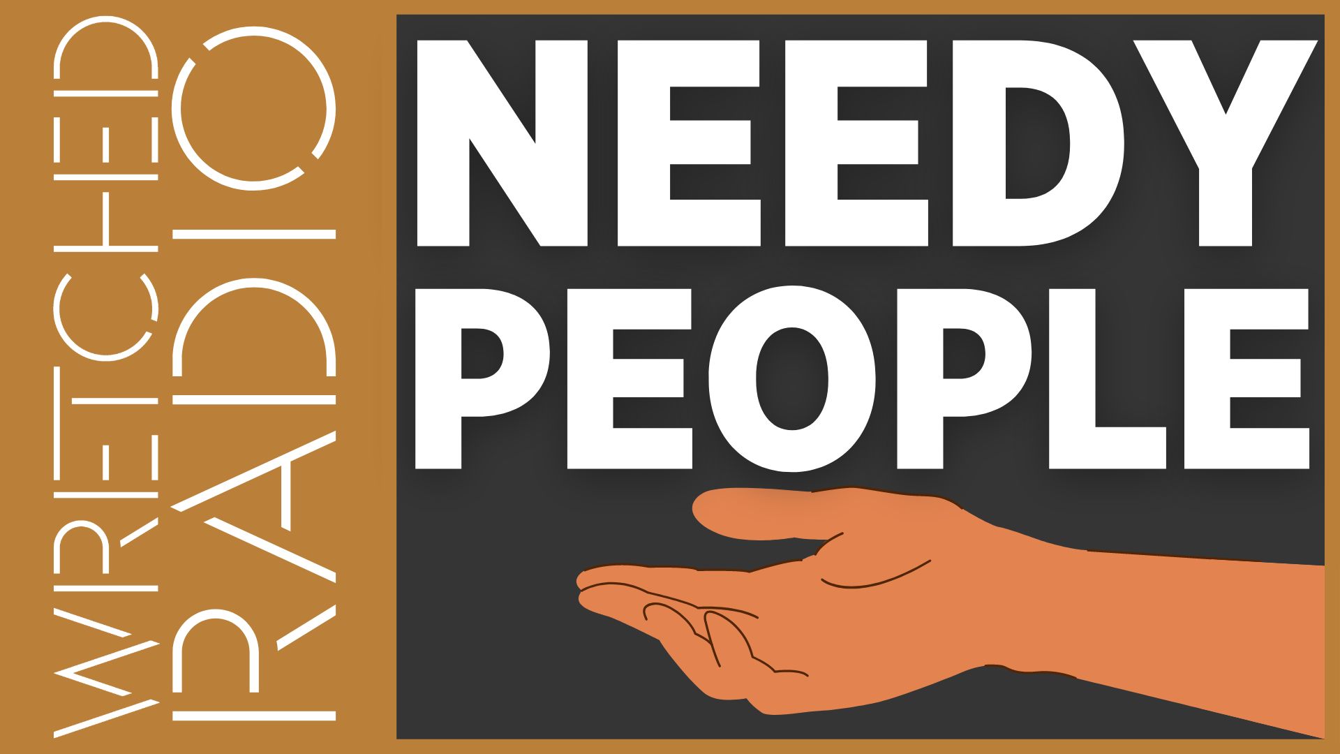 NEEDY PEOPLE - Wretched