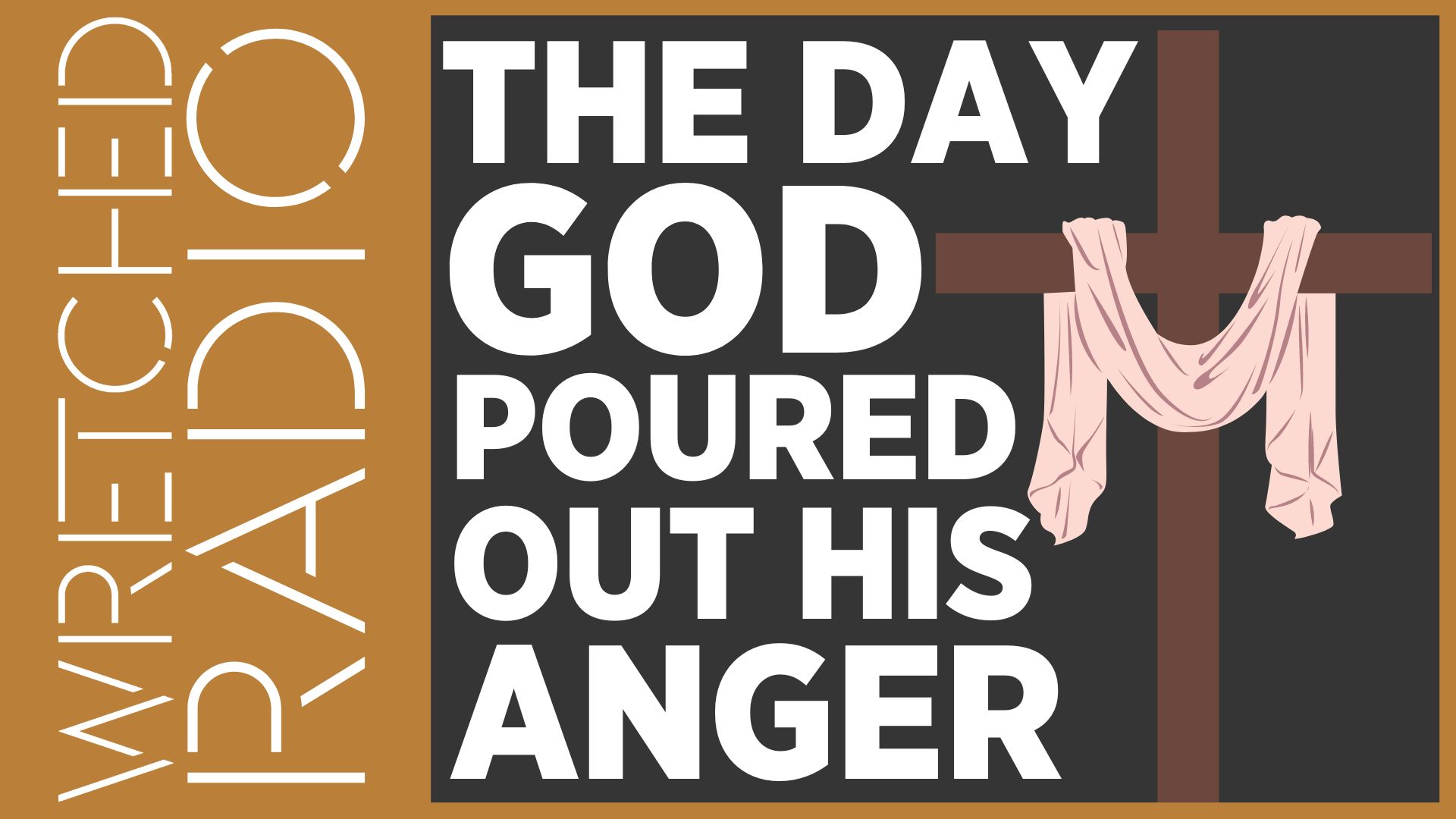 THE DAY GOD POURED OUT HIS ANGER - Wretched